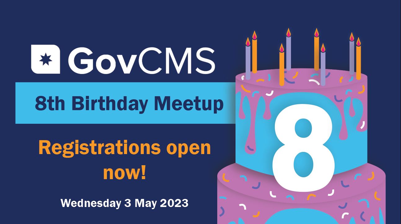 May Birthday Event – Celebrating 8 Years of GovCMS | GovCMS